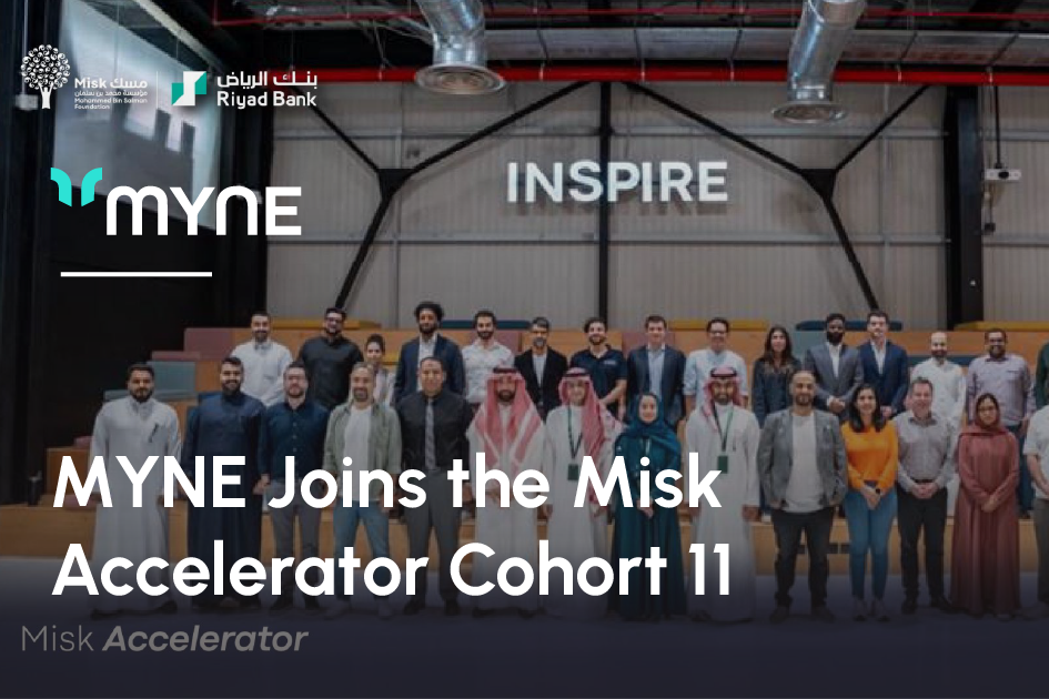 MYNE Joins the Misk Accelerator Cohort 11 — A Strategic Step Toward ...